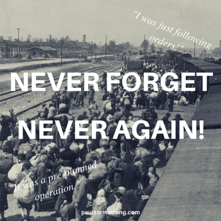 Never Forget, Never Again! – Paul Salahuddin Armstrong