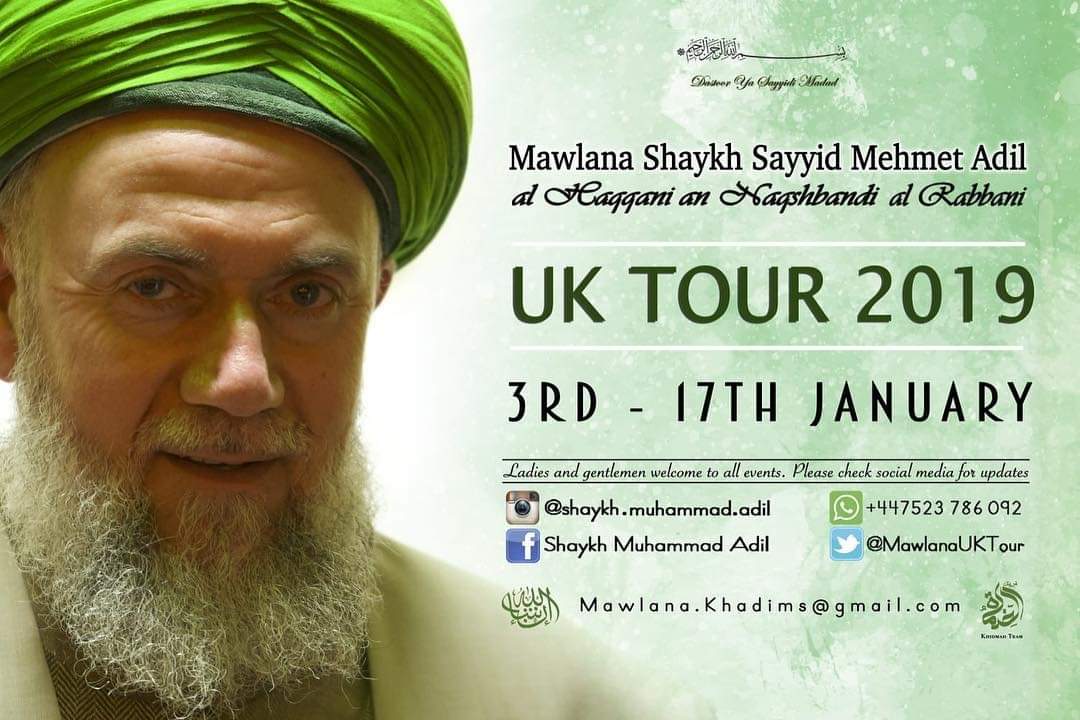 UK Tour 2019 – Mawlana Shaykh Muhammad Adil – Paul Salahuddin Armstrong